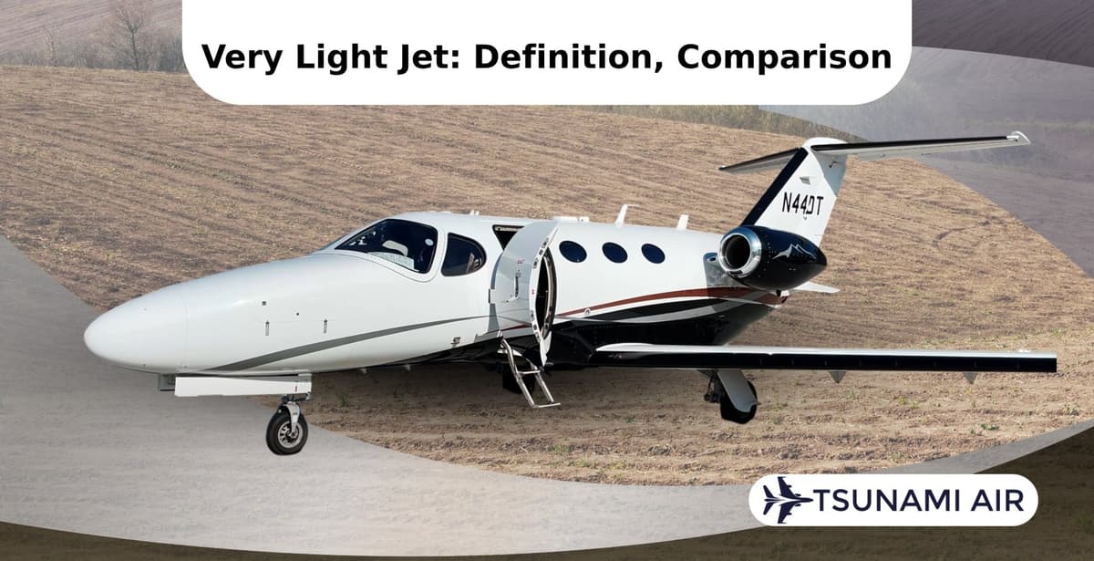 Very Light Jet: Definition, Comparison