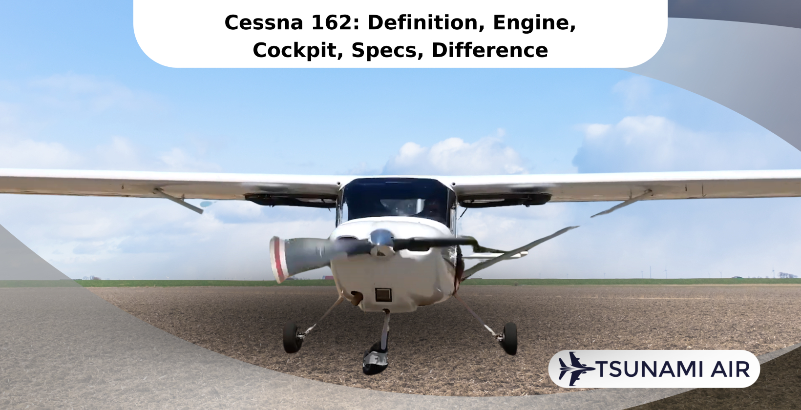 Cessna 162: Definition, Engine, Cockpit, Specs, Difference